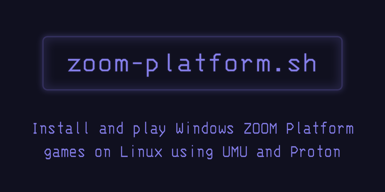 ZOOM Platform - Playing your ZOOM Platform Windows games on Linux is now simplified!